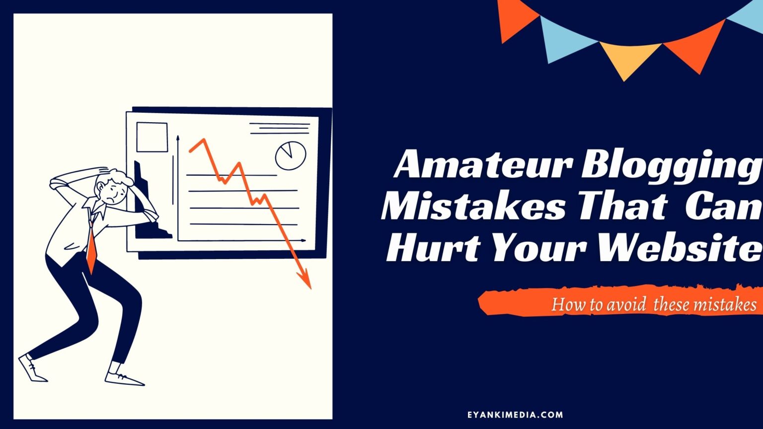 11 Really Bad Amateur Blogging Mistakes Newbie Bloggers Make