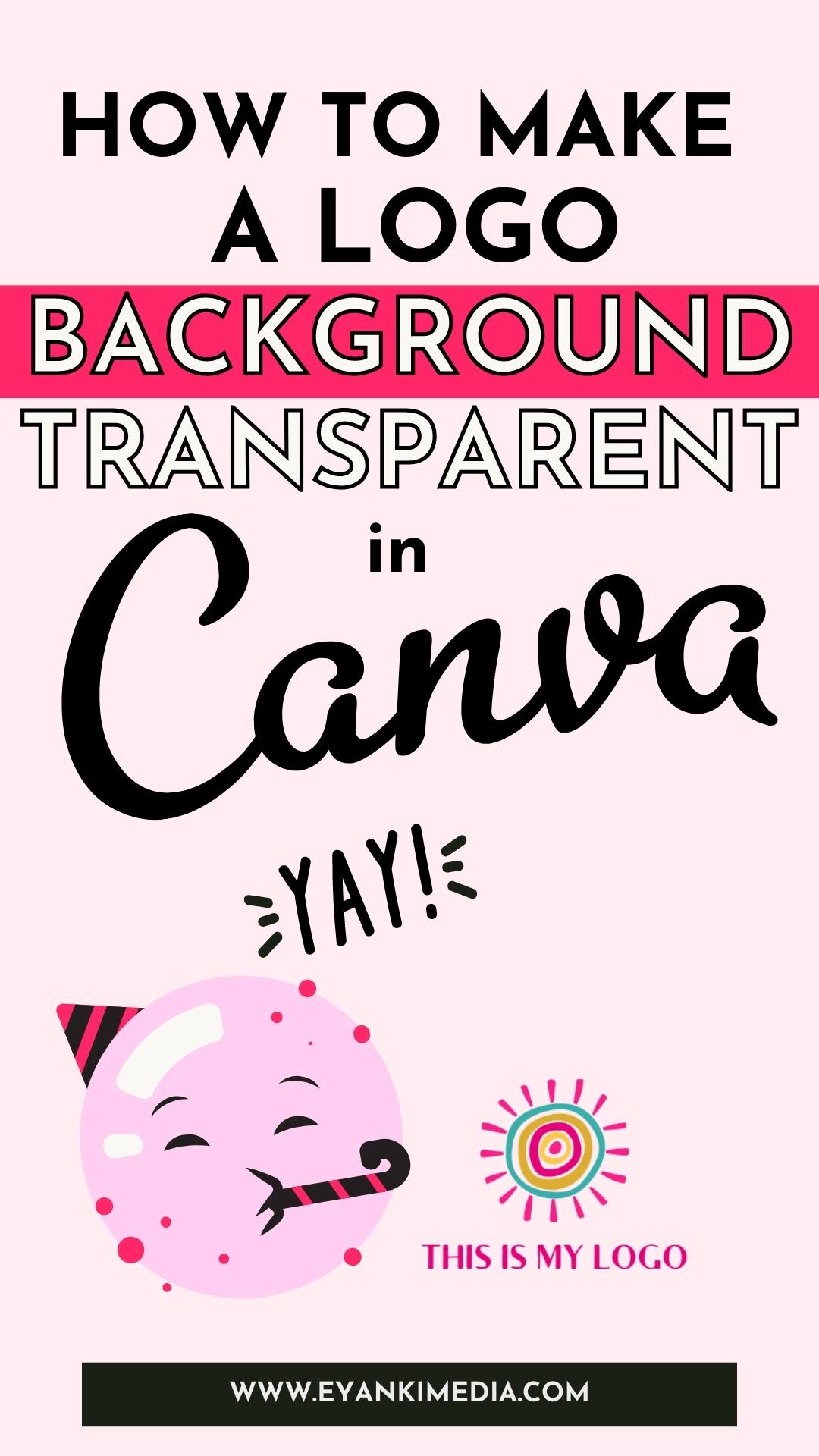 How To Make A Logo Transparent In Canva (Transparent Background & Images)