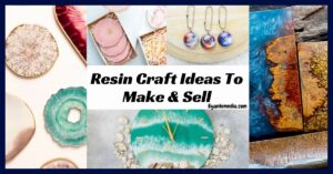 Best Selling Resin Crafts: Things To Make With Resin To Sell 2022