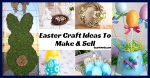 DIY Easter Crafts To Sell (Easy Ideas To Make In 2022)