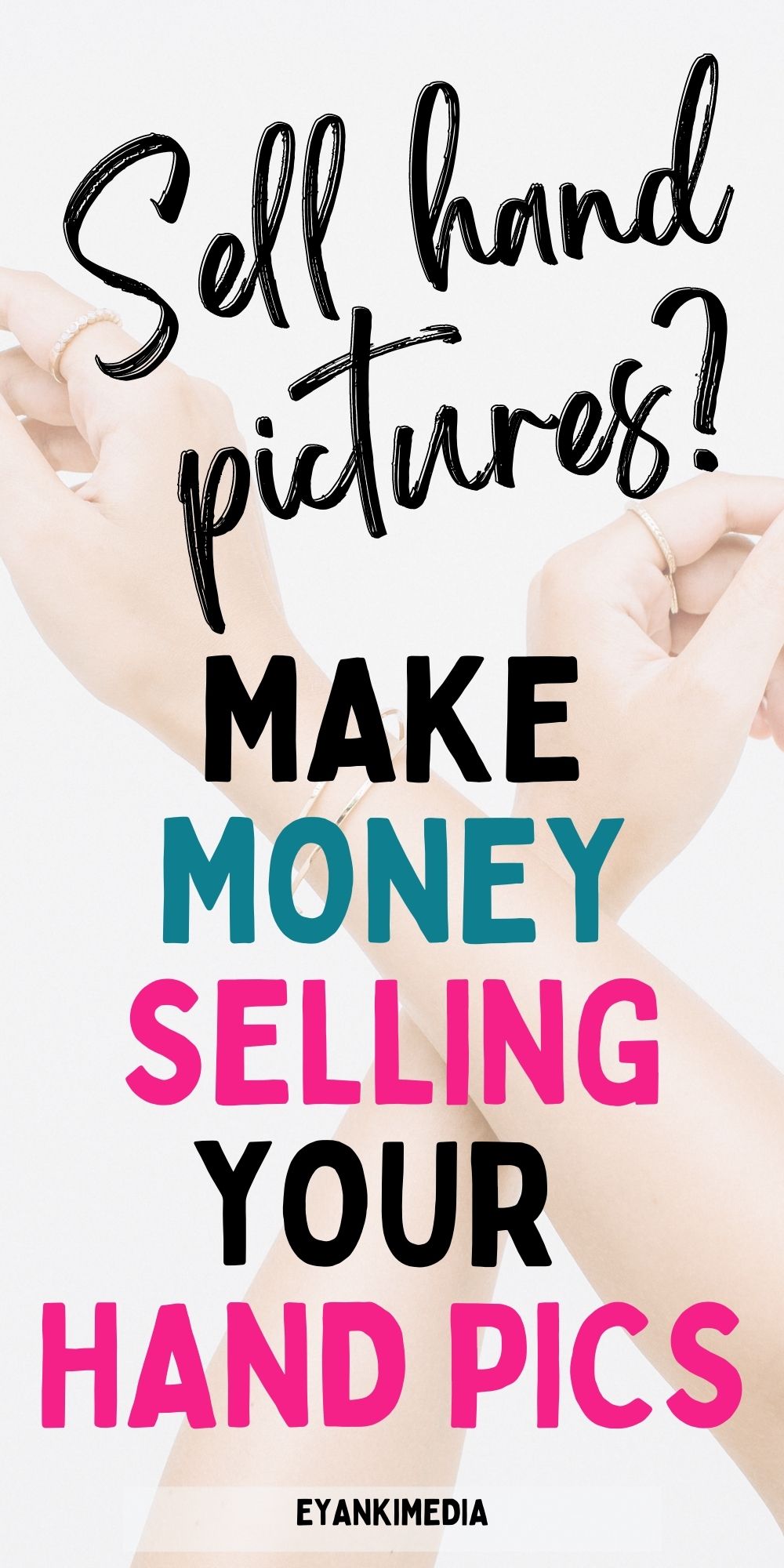 Selling Hand Pictures: Top Ways To Sell Hand Pics For Money 2024