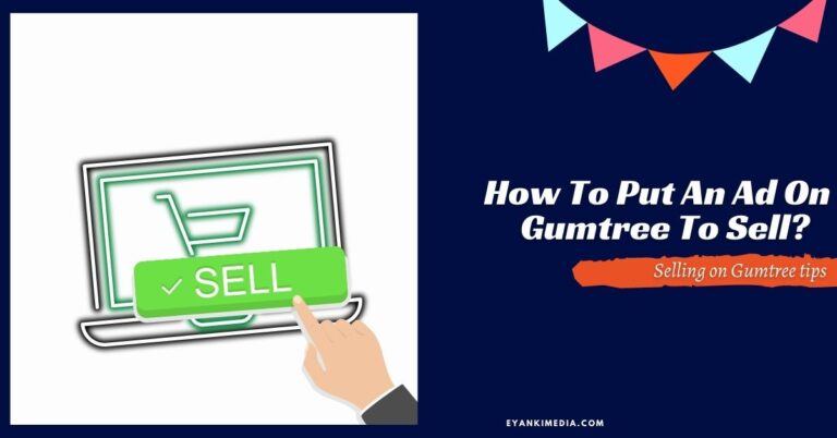How To Post An Ad On Gumtree? [Selling On Gumtree Tips 2024]